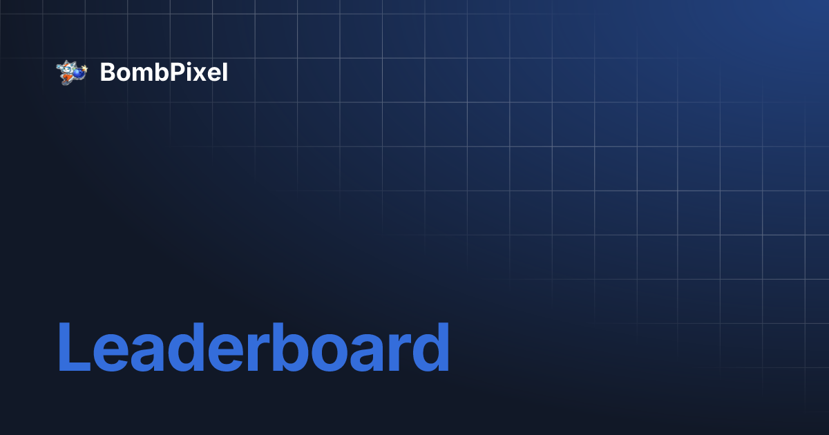 Leaderboard | BombPixel